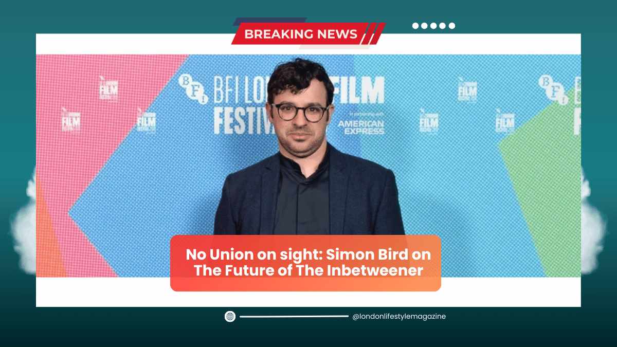 No Union on sight: Simon Bird on The Future of Inbetweener