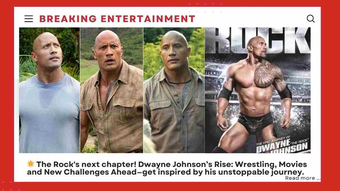 Dwayne Johnson’s Rise: From WWE to Big-Screen Success