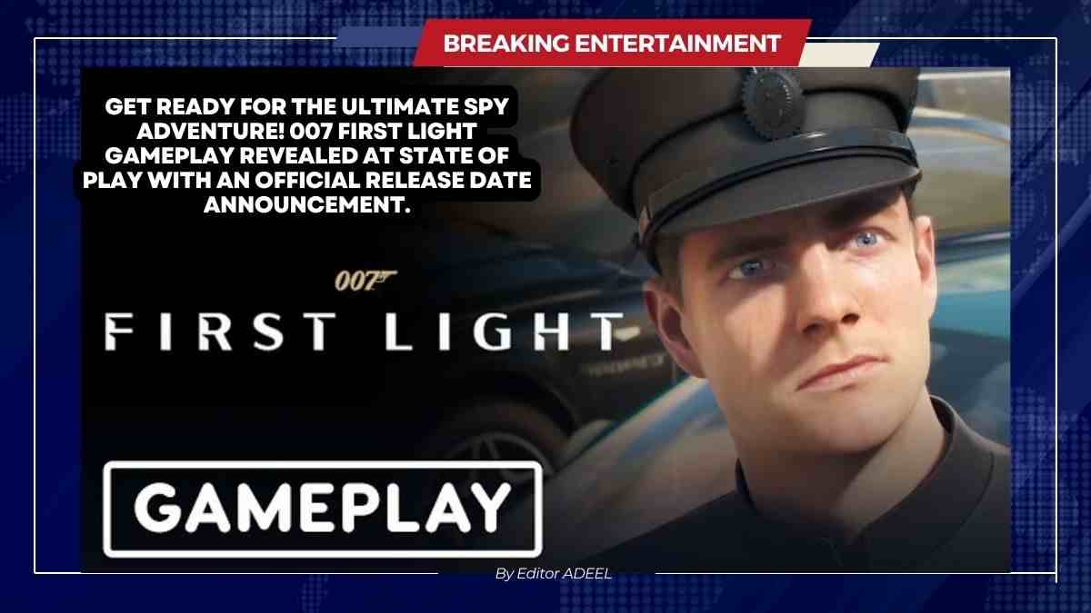 Epic 007 First Light Gameplay Revealed | Release Date Out